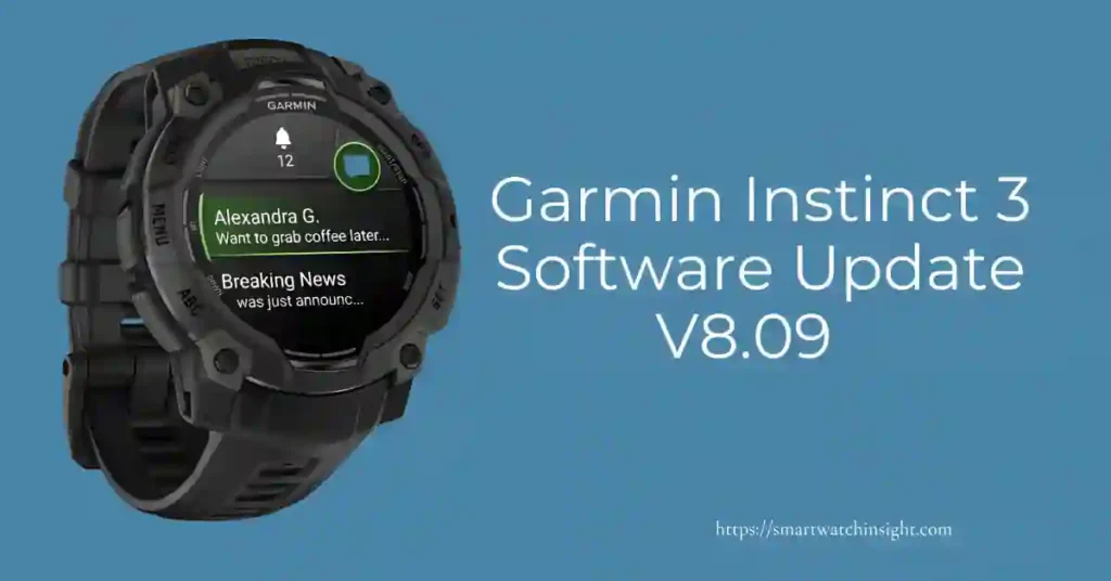 Garmin Instinct 3 Software Update 8.09 – [MUST-UPDATE] What’s New ...